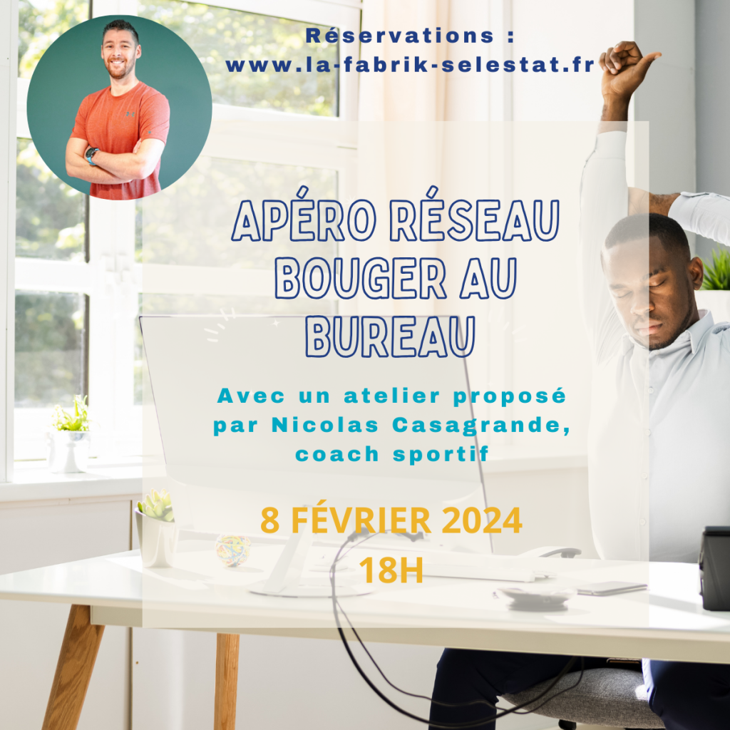 Apéro Réseau Fabrik Sélestat 8 février 2024 Bouger au bureau